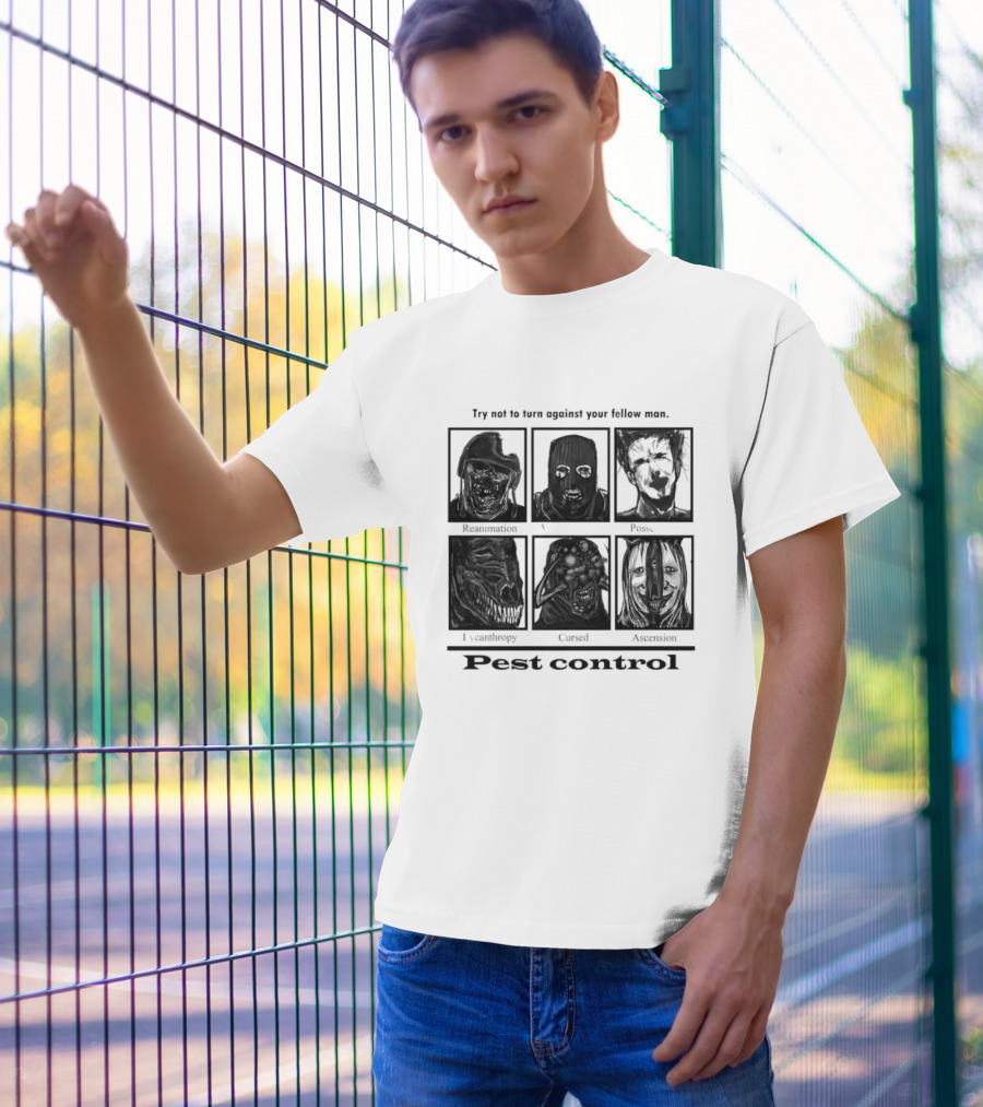 Try Not To Fear Against Your Fellow Man Horror Characters Pest Control T-Shirt