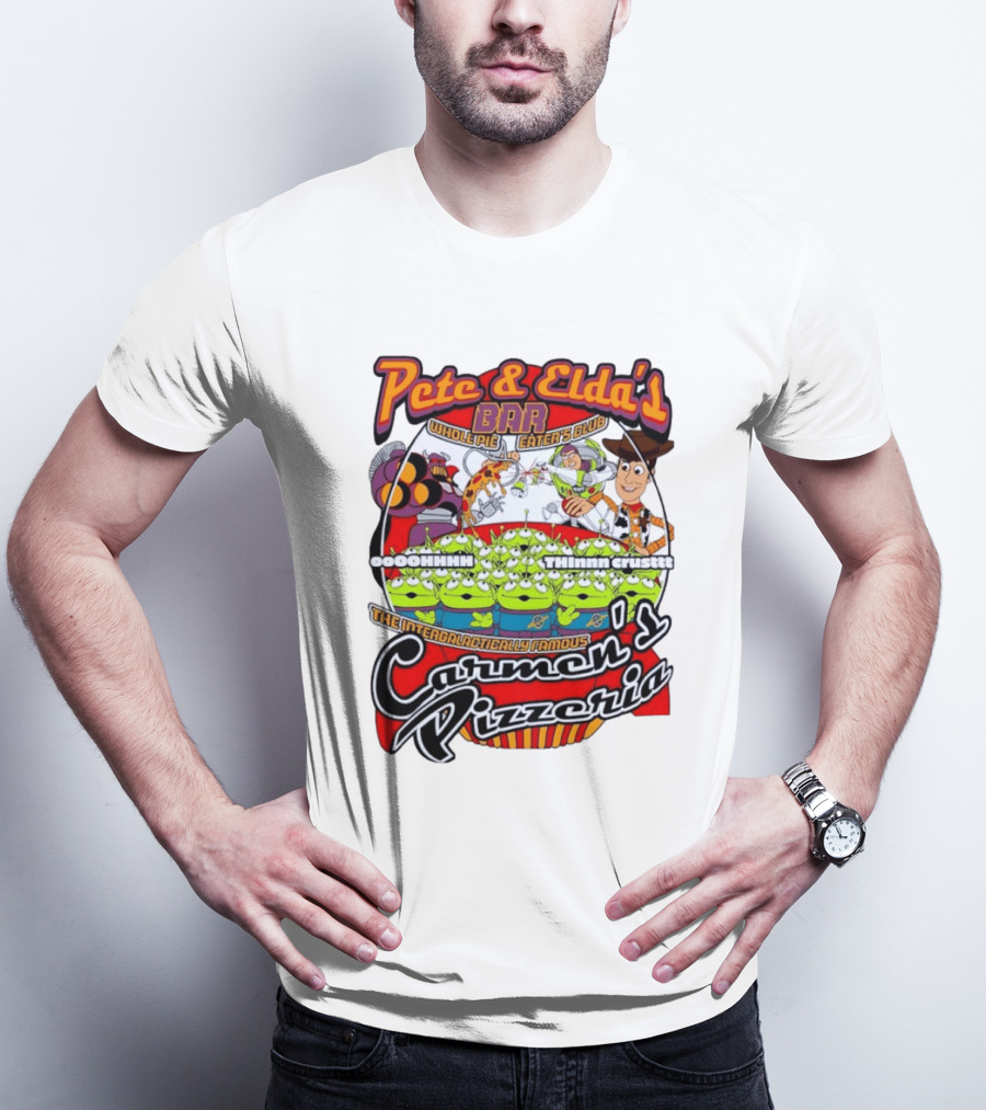 Pete And Elda's Whole Pie Eater's Club Carmen's Pizzeria Woody Buzz Lightyear Aliens T-Shirt