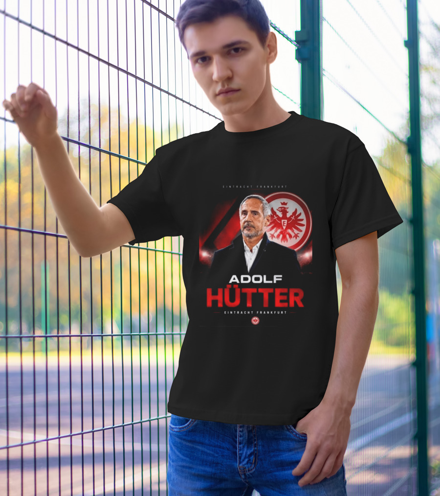 Eintracht Frankfurt Adolf Hütter T-Shirt