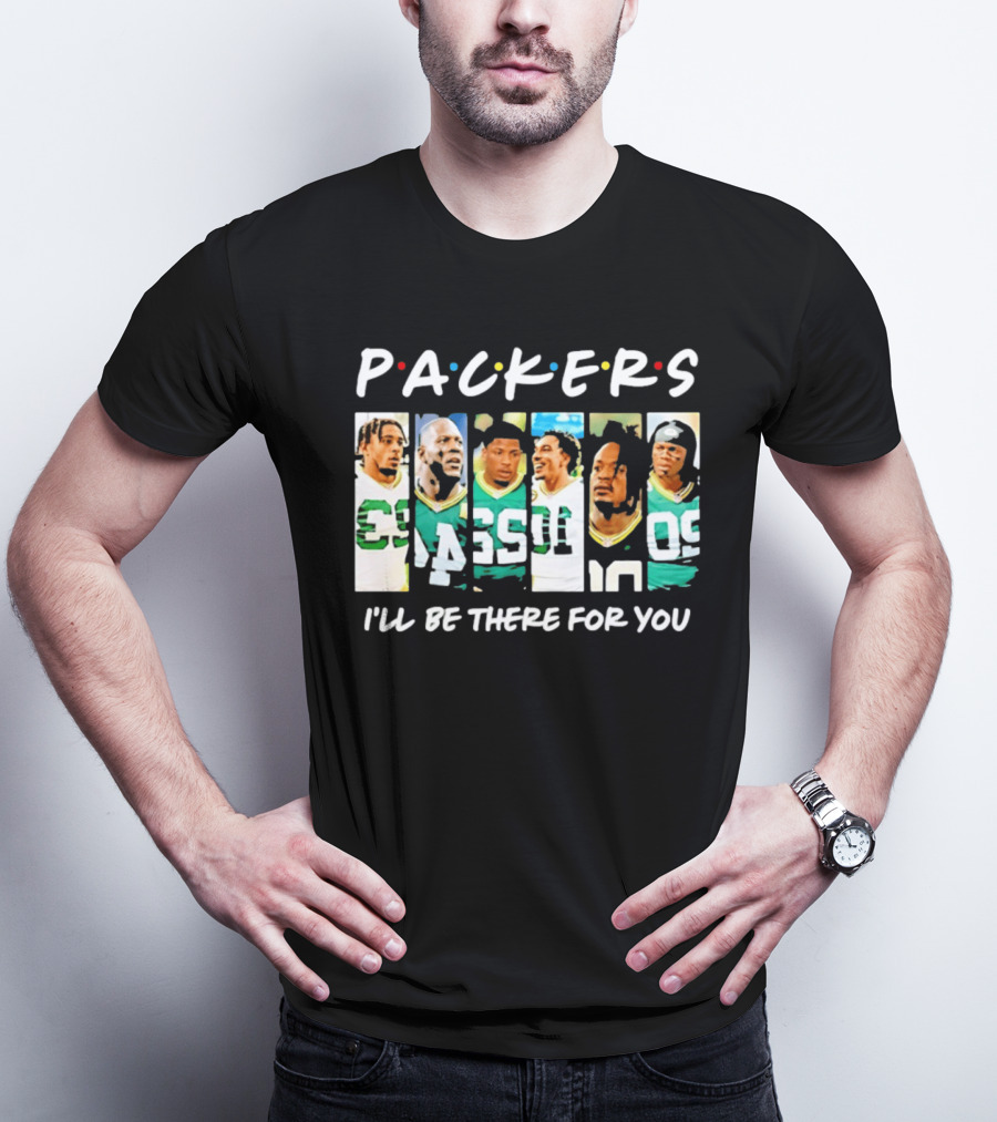 Packers I'll Be There For You Football Players T-Shirt