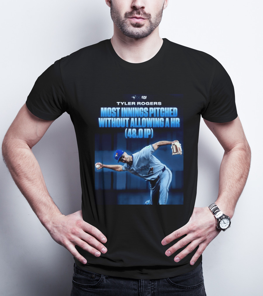 Tyler Rogers Most Innings Pitched Without Allowing A HR 48.0 IP Toronto T-Shirt
