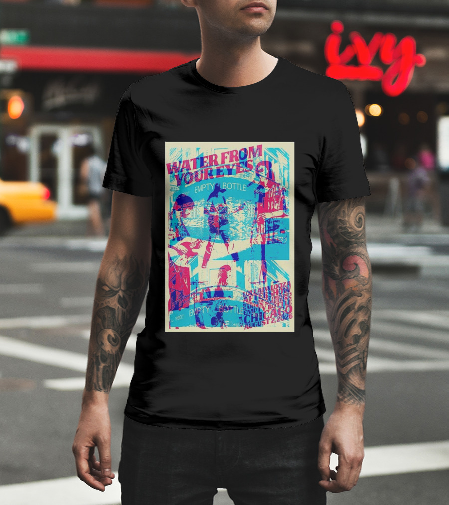 Water From Your Eyes Lollapalooza Aftershow Chicago August 2 2026 Empty Bottle T-Shirt