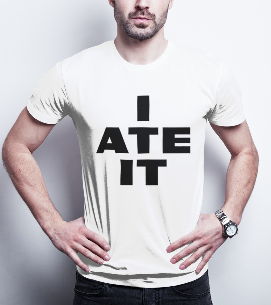 I Ate It Eating Snack Foodie Fun T-Shirt