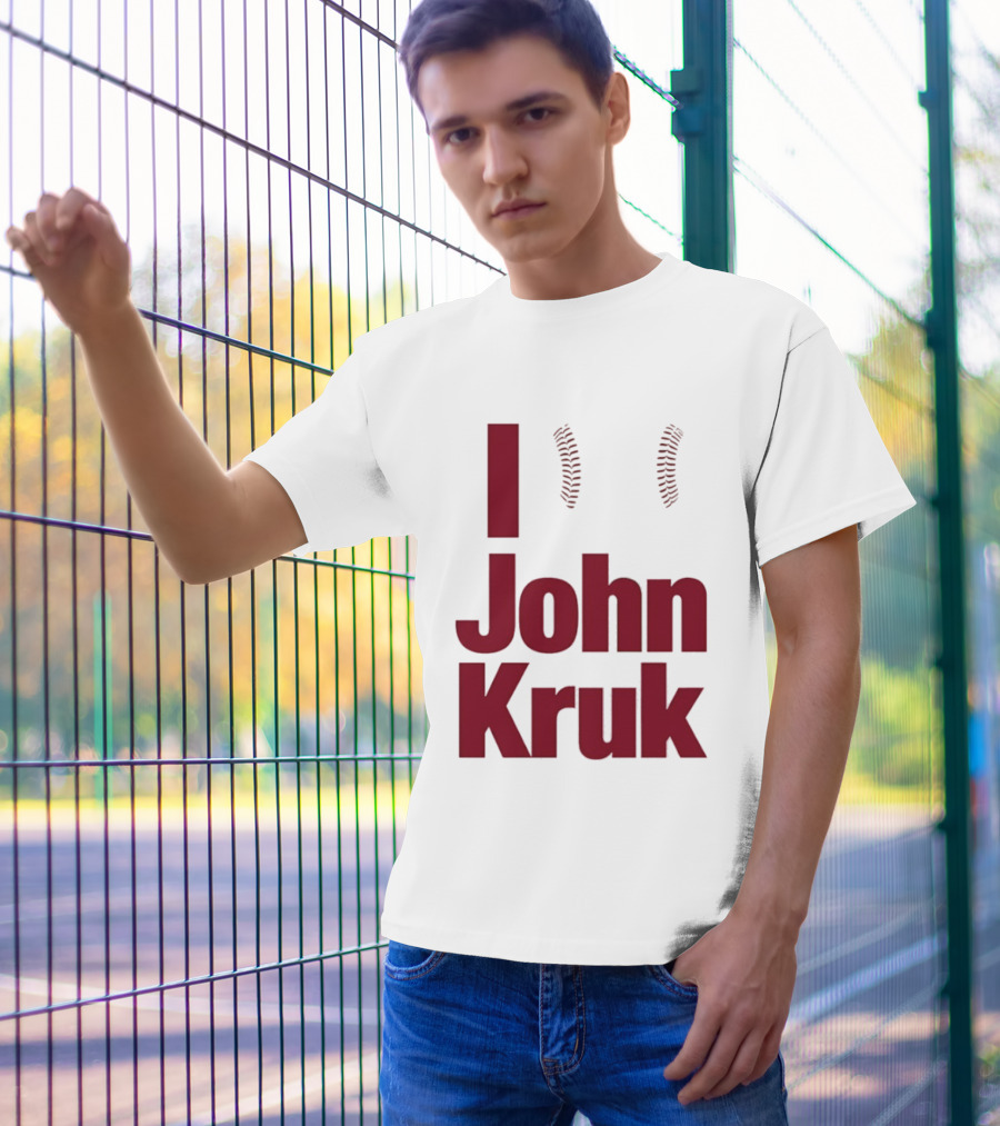 I Love John Kruk Baseball Philadelphia Phillies T-Shirt