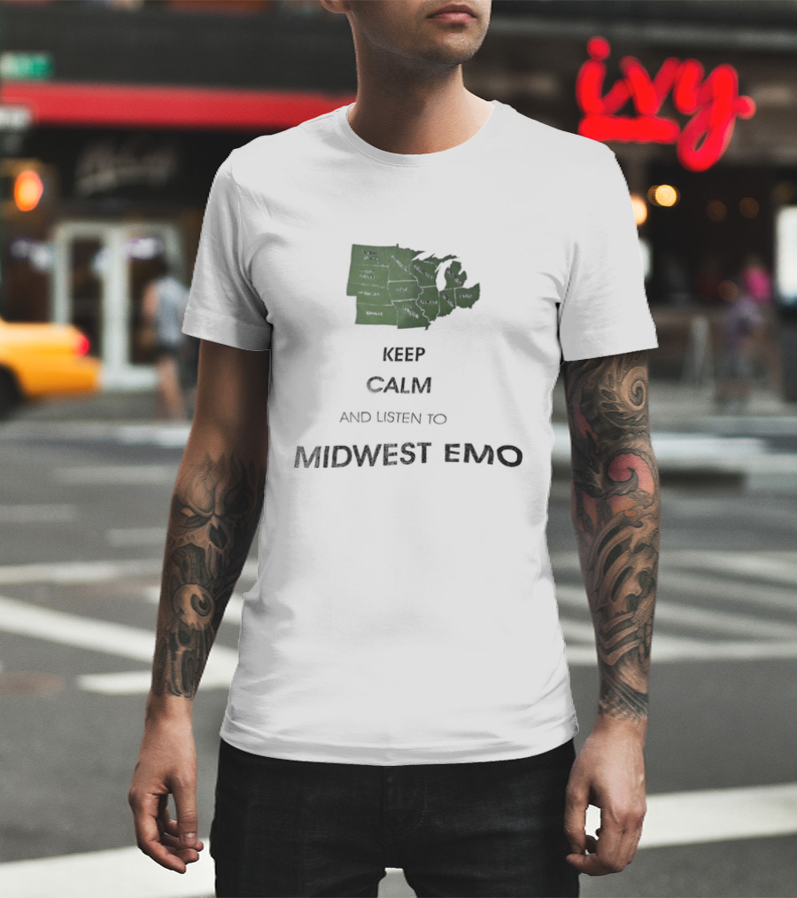 Keep Calm And Listen To Midwest Emo Now T-Shirt