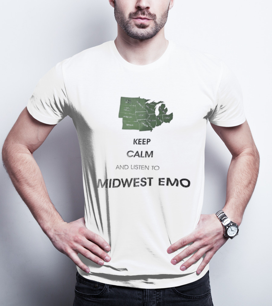 Keep Calm And Listen To Midwest Emo Now T-Shirt