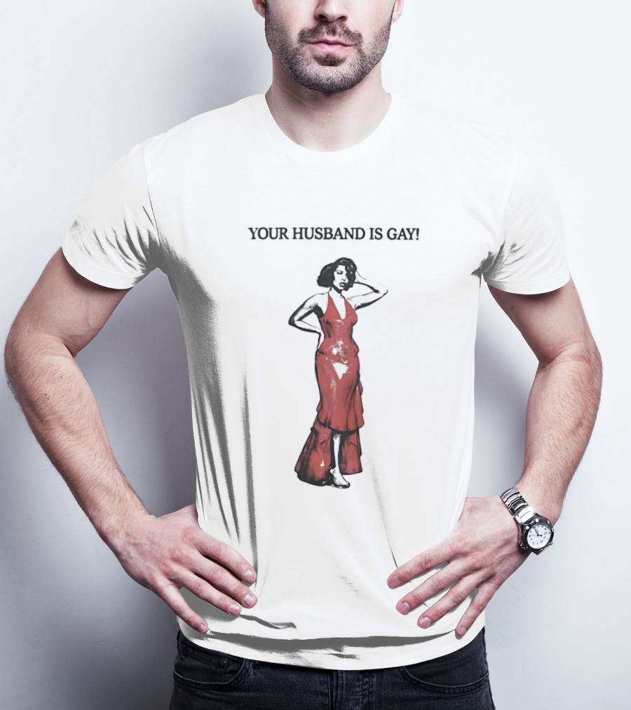 Your Husband Is Gay Woman In Red Dress T-Shirt