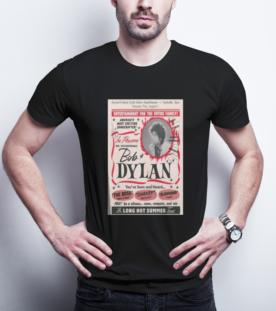 Ascend Amphitheater Nashville Bob Dylan Incomparable Songcrafter August 1 Performance T-Shirt