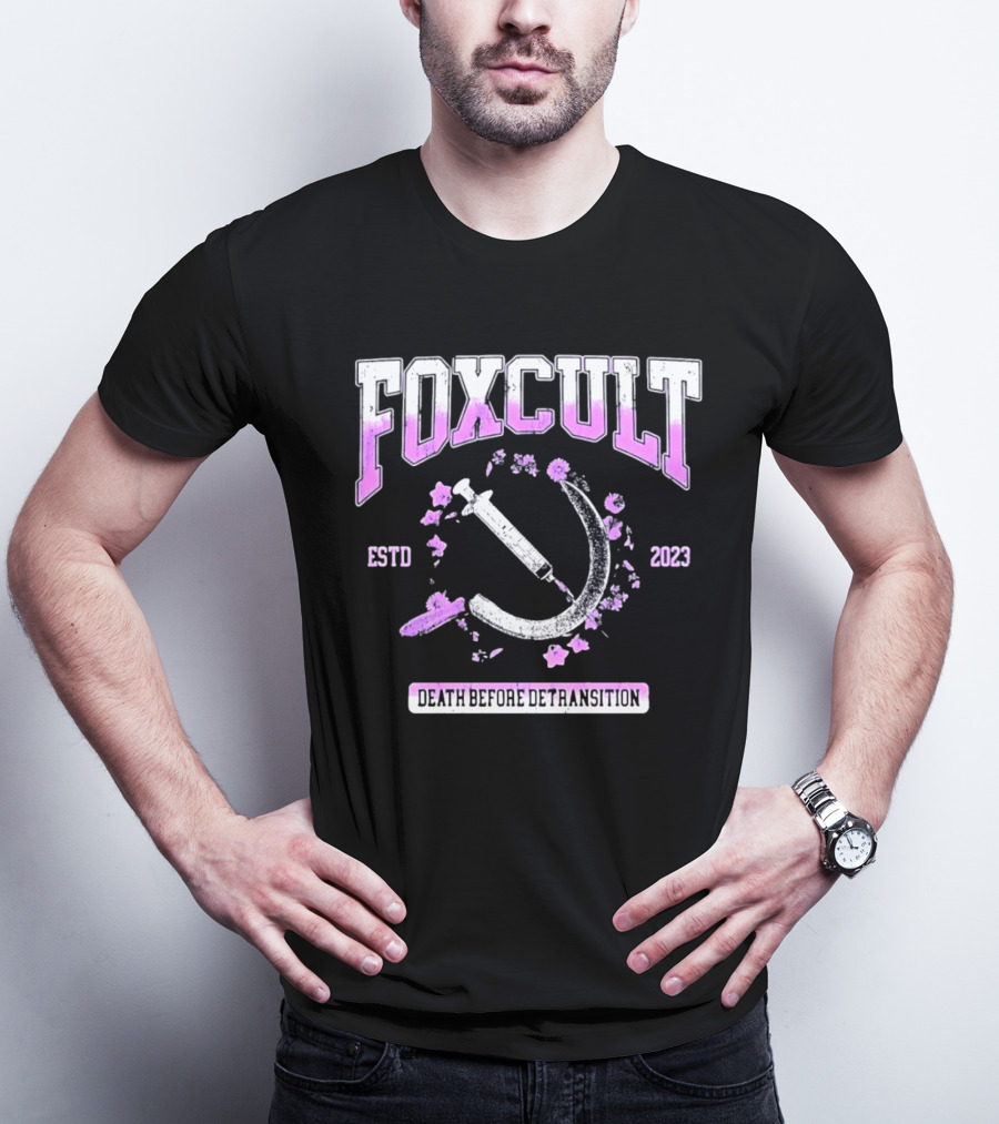 FOXCULT ESTD 2023 Death Before Detransition Scythe And Flowers T-Shirt