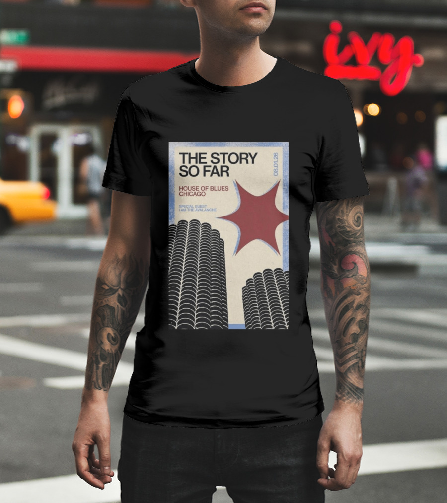 The Story So Far House Of Blues Chicago August 1 2026 Special Guest I Am The Avalanche T-Shirt