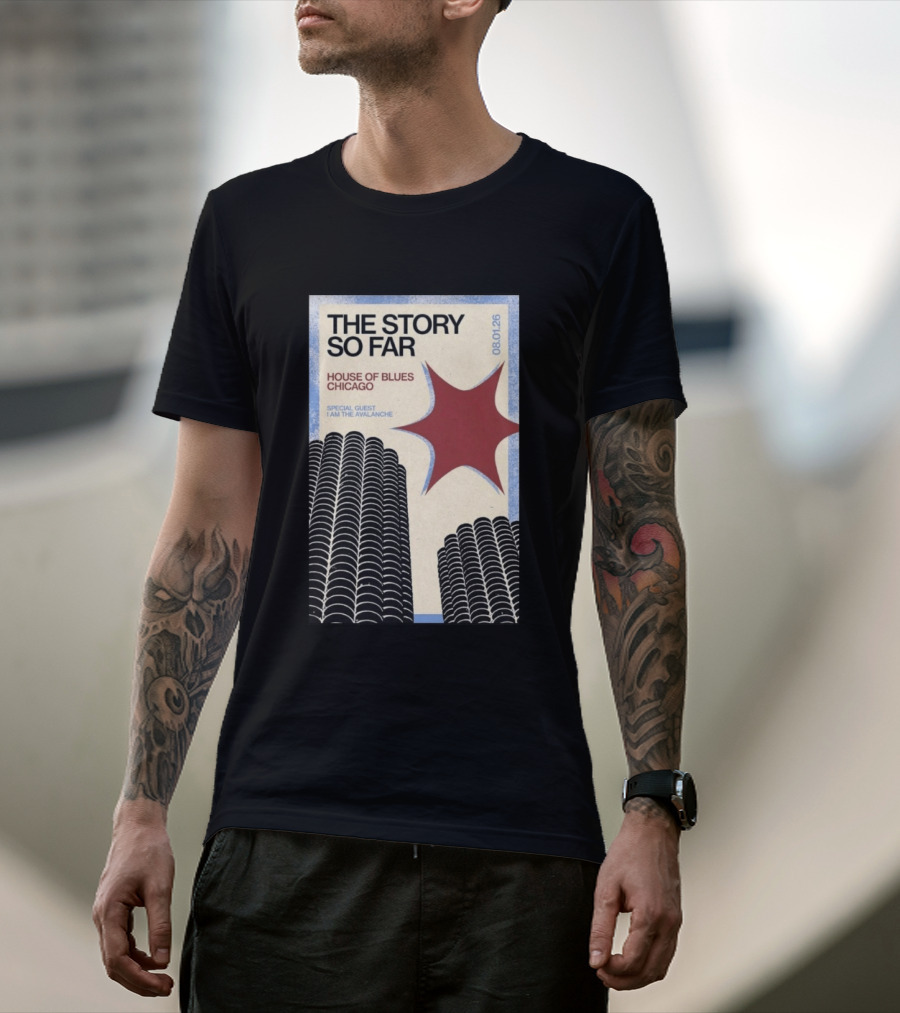 The Story So Far House Of Blues Chicago August 1 2026 Special Guest I Am The Avalanche T-Shirt