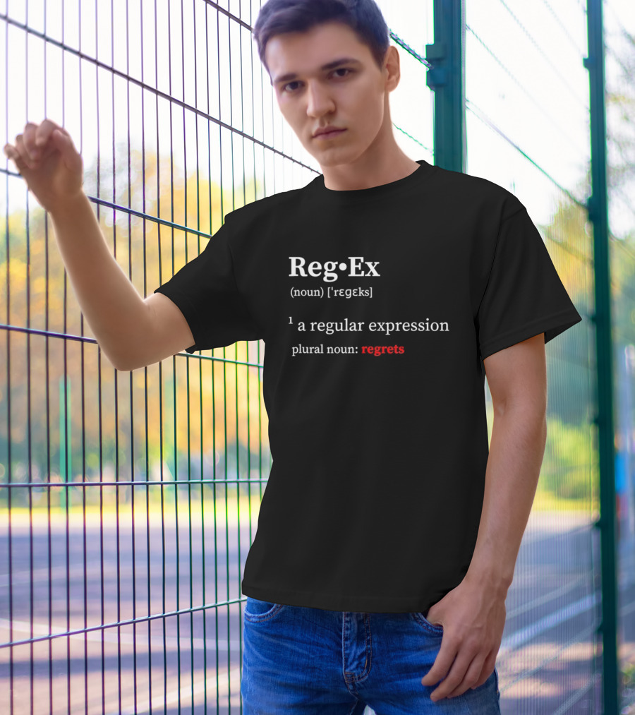 Reg Ex Noun Regular Expression Plural Noun Regrets T-Shirt