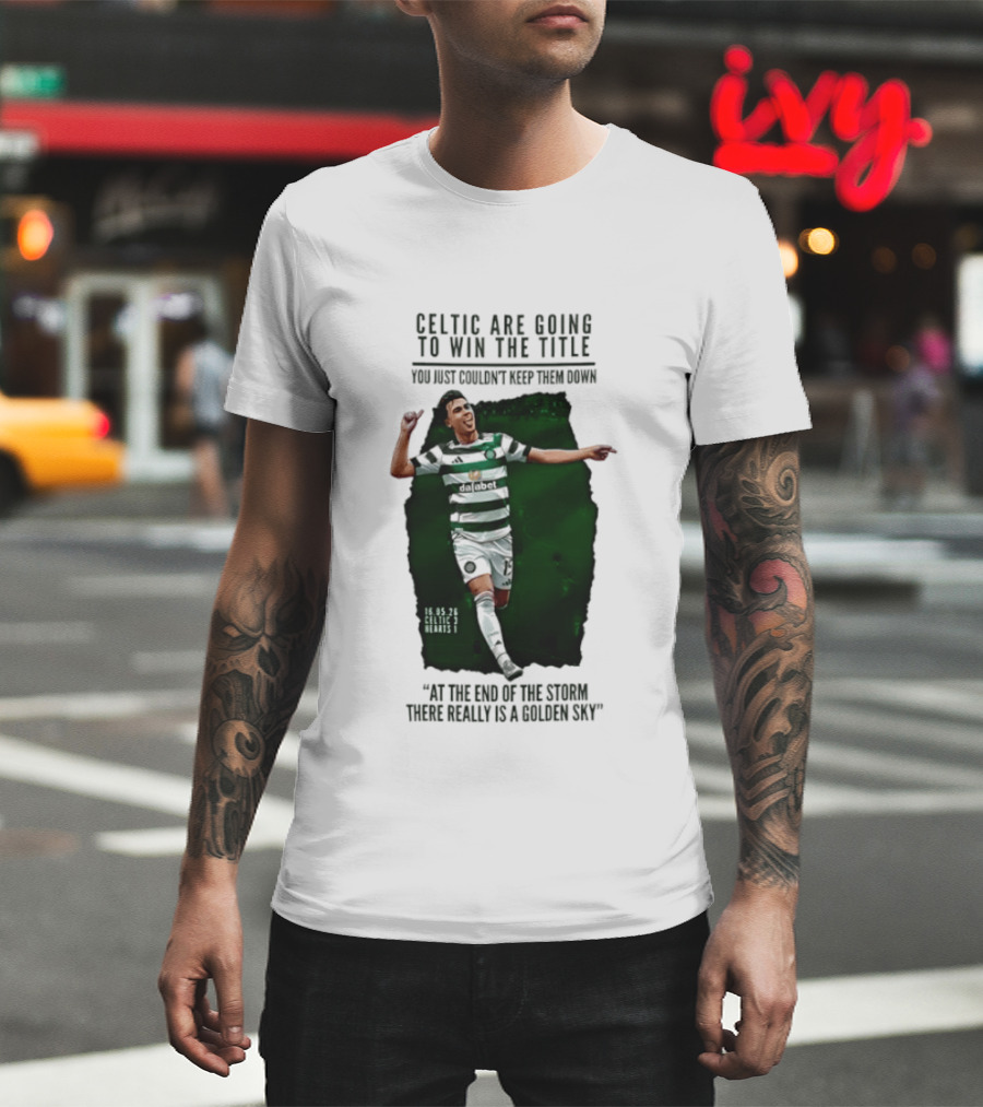 Celtic Are Going To Win The Title Matt O'Riley Celtic 3 Hearts 1 16 05 26 Golden Sky T-Shirt