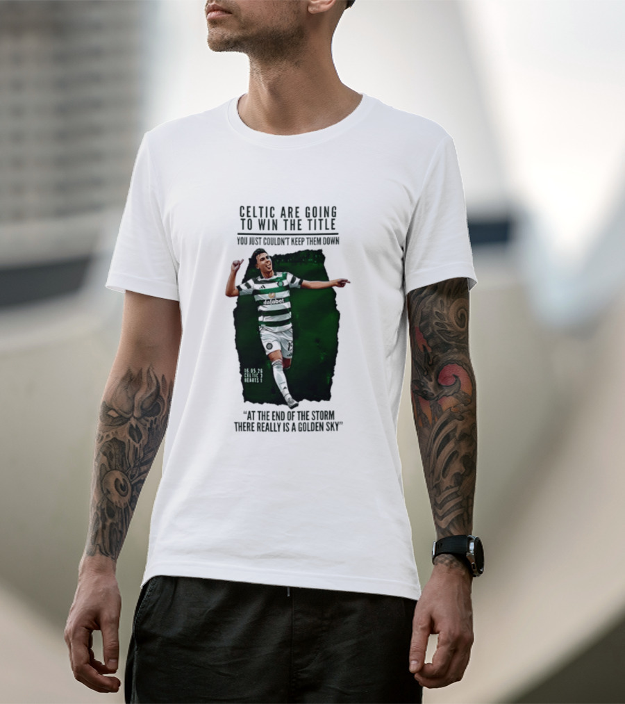 Celtic Are Going To Win The Title Matt O'Riley Celtic 3 Hearts 1 16 05 26 Golden Sky T-Shirt