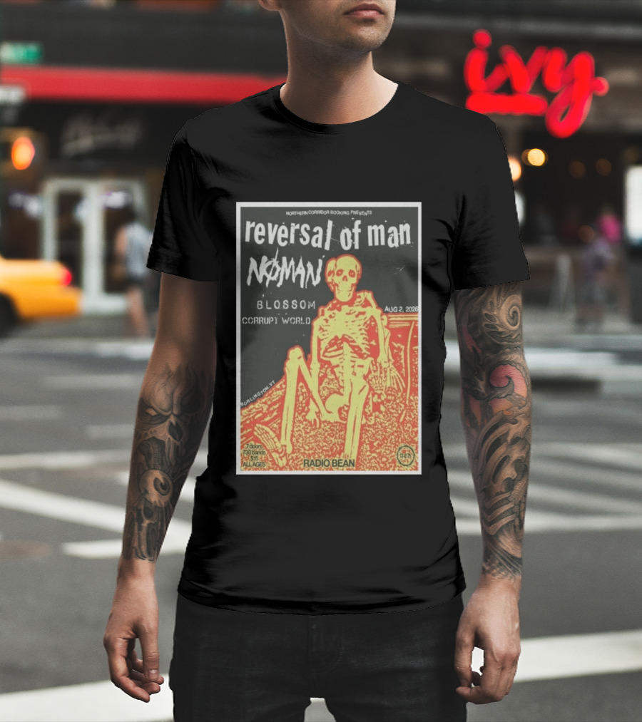 Reversal Of Man No Man Blossom Corrupt World Burlington VT Aug 2 2026 Radio Bean T-Shirt