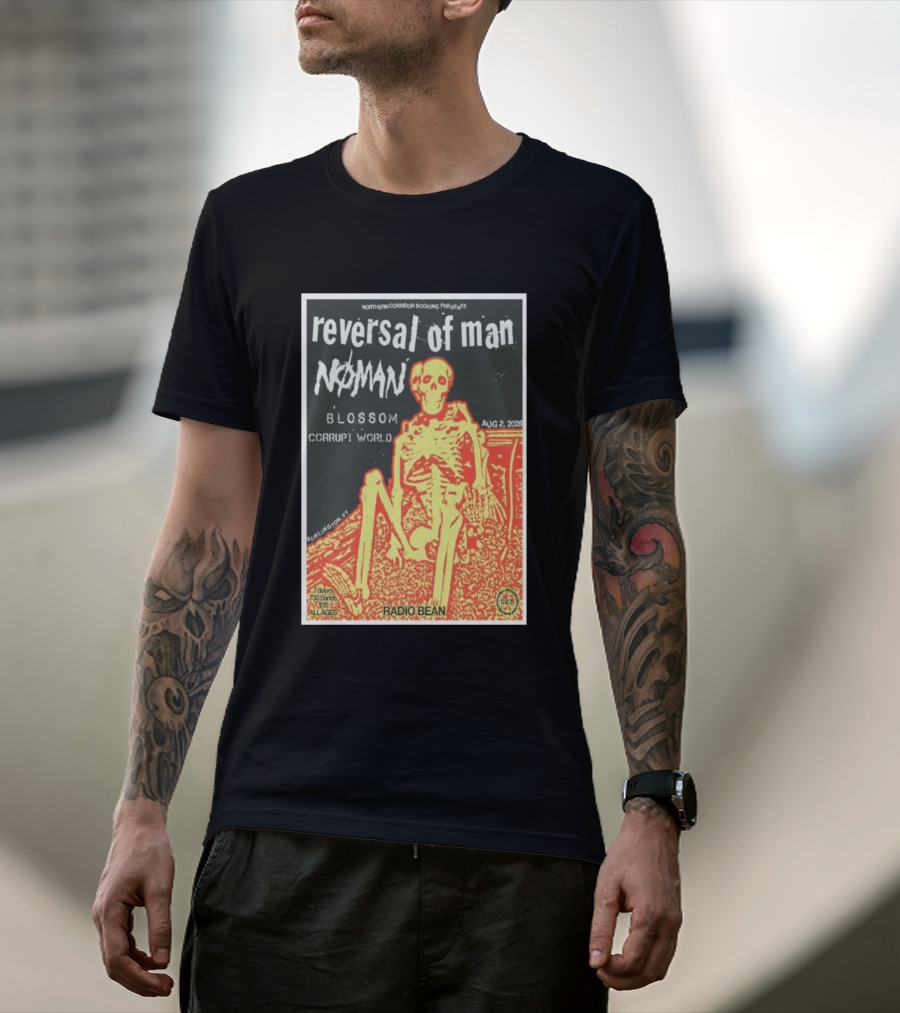 Reversal Of Man No Man Blossom Corrupt World Burlington VT Aug 2 2026 Radio Bean T-Shirt