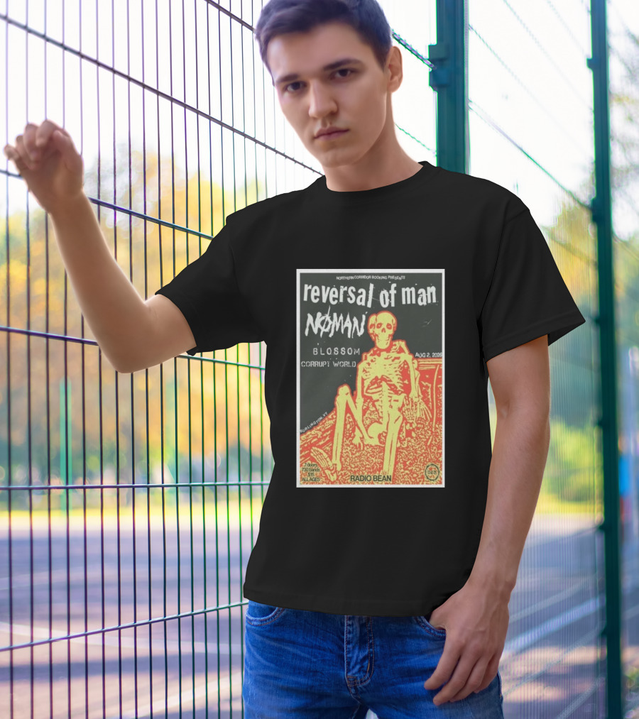 Reversal Of Man No Man Blossom Corrupt World Burlington VT Aug 2 2026 Radio Bean T-Shirt