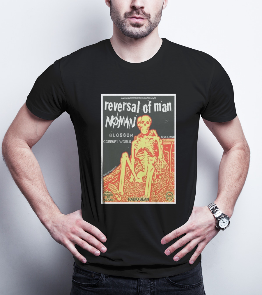 Reversal Of Man No Man Blossom Corrupt World Burlington VT Aug 2 2026 Radio Bean T-Shirt
