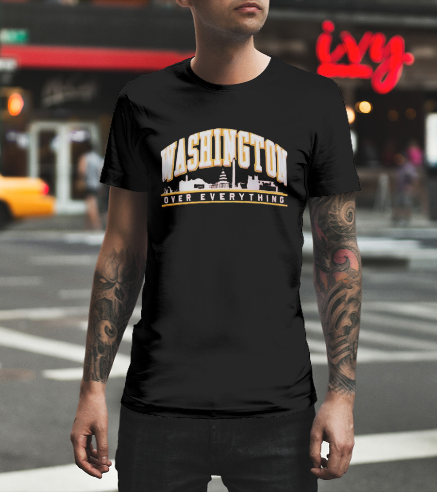 Washington Over Everything Iconic City Skyline Capitol And Monument Display T-Shirt