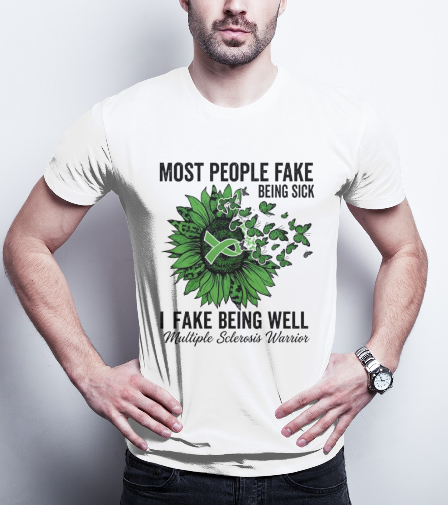 Most People Fake Being Sick I Fake Being Well T-Shirt