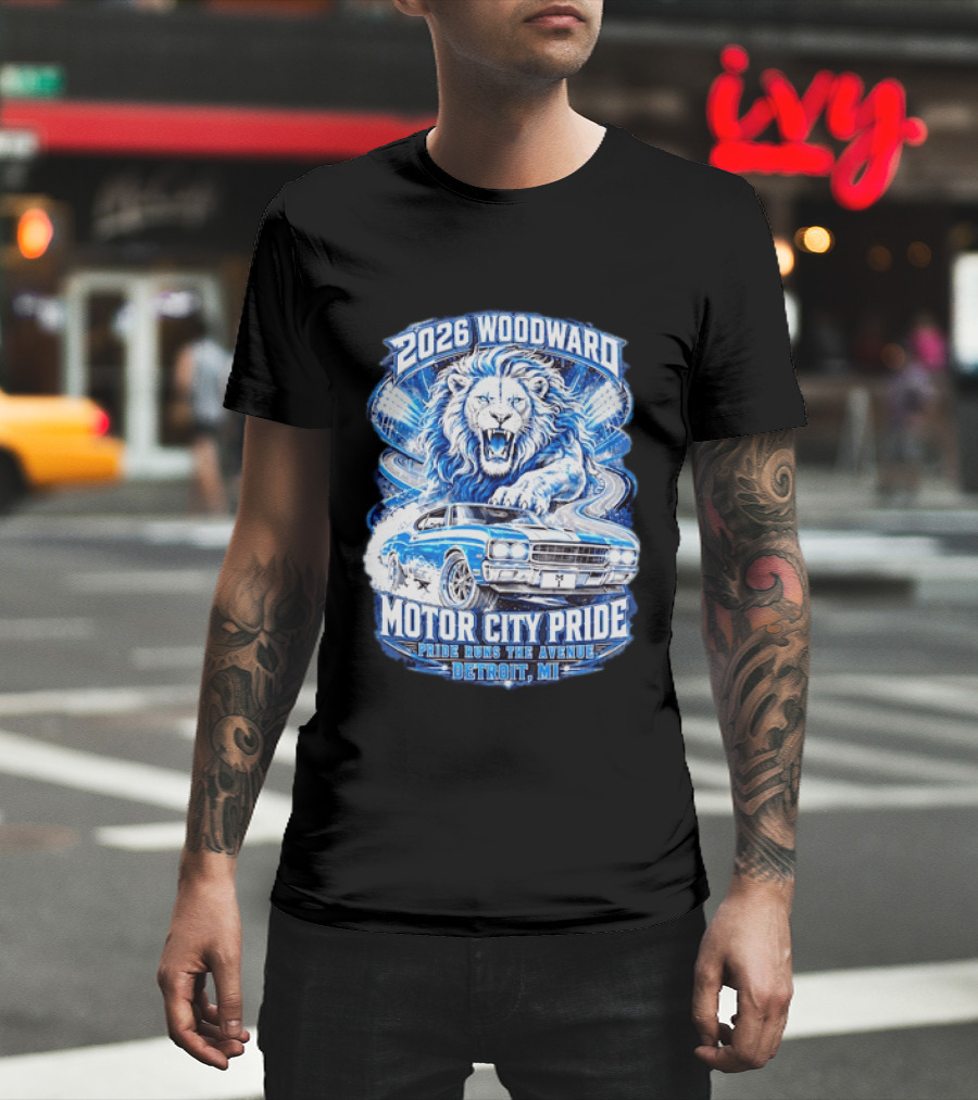 2026 Woodward Motor City Pride Lion And Classic Car Detroit MI Pride Runs The Avenue T-Shirt