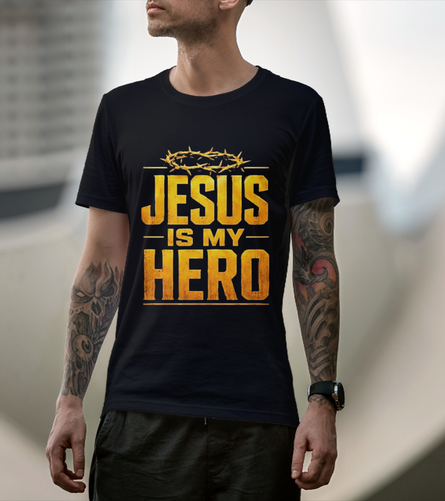 Jesus Is My Hero Crown Of Thorns Christian Faith T-Shirt