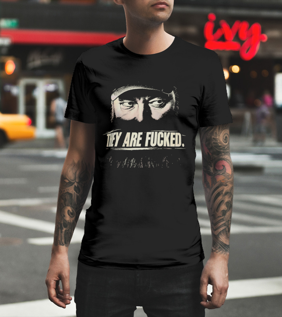 Rick Harrison They Are Fucked Pawn Stars T-Shirt