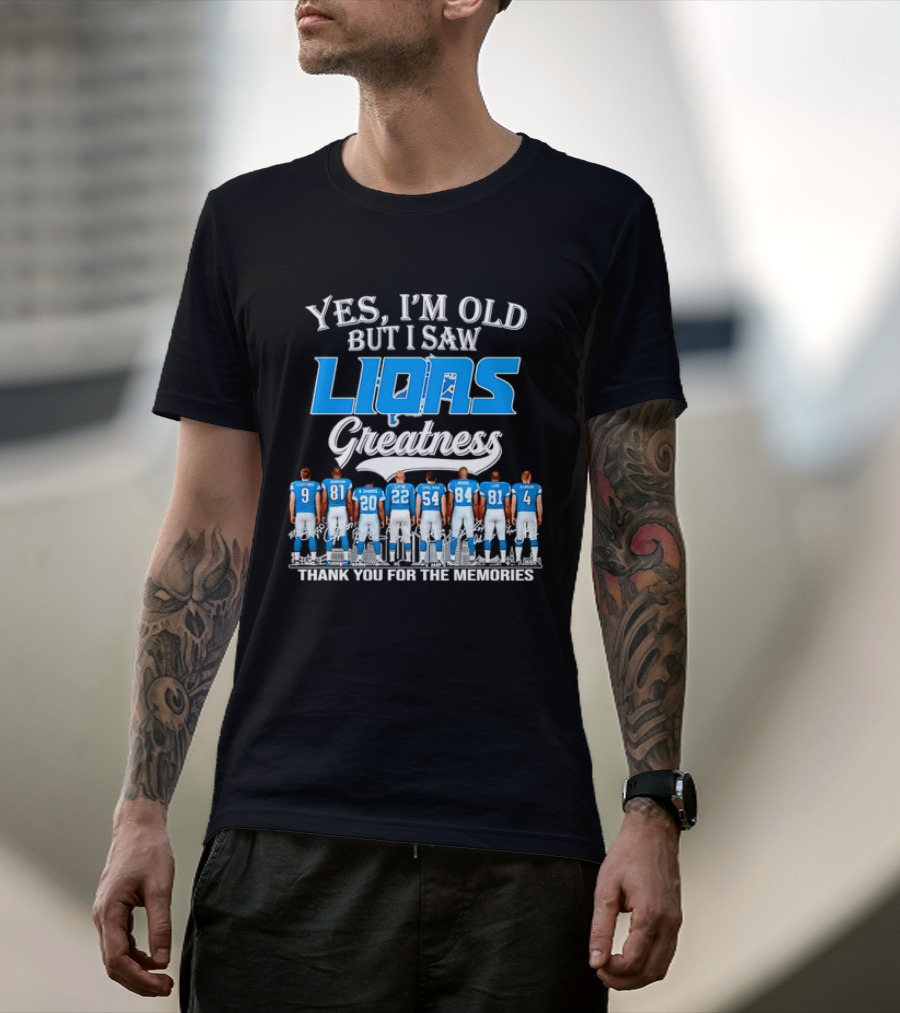 Yes I'm Old But I Saw Lions Greatness Thank You For The Memories T-Shirt