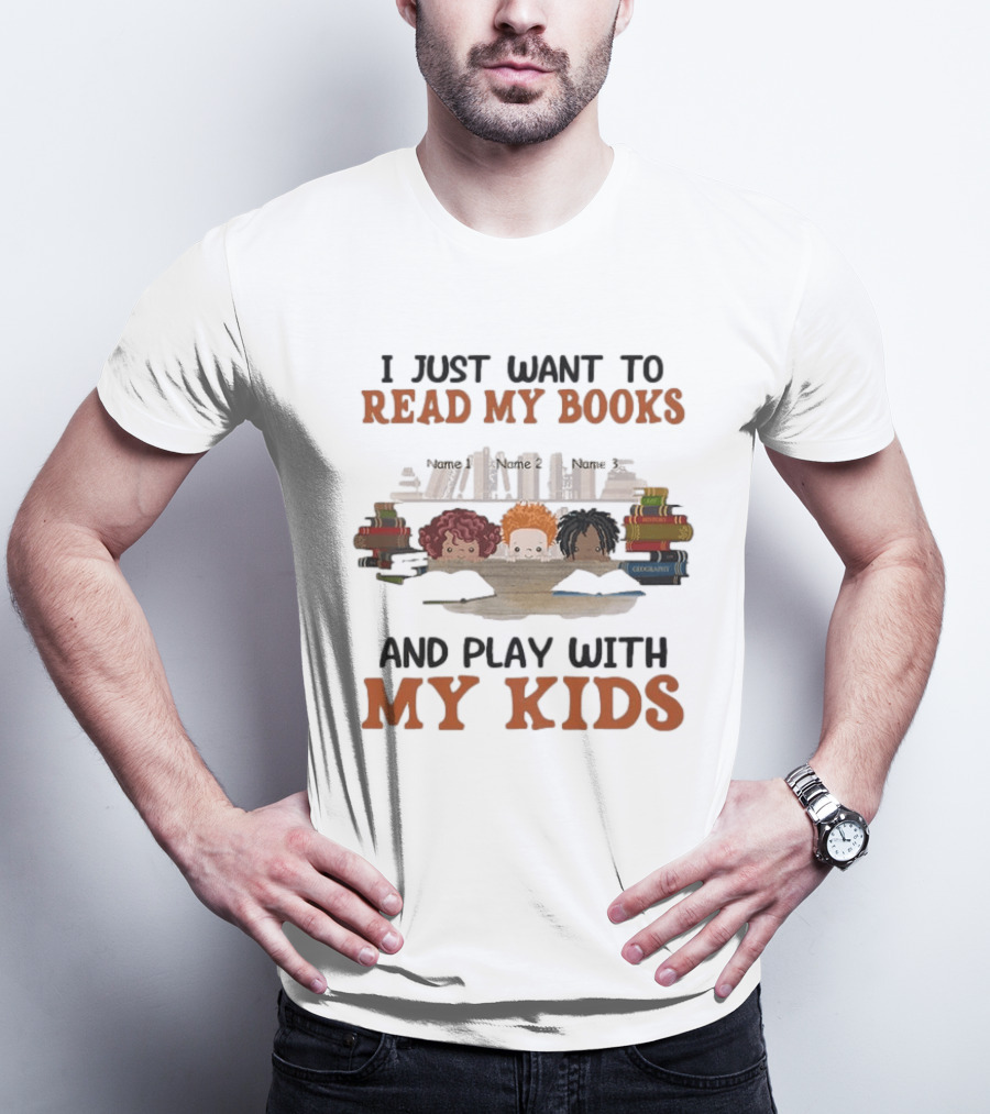 I Just Want To Read My Books And Play With My Kids Bookworms T-Shirt