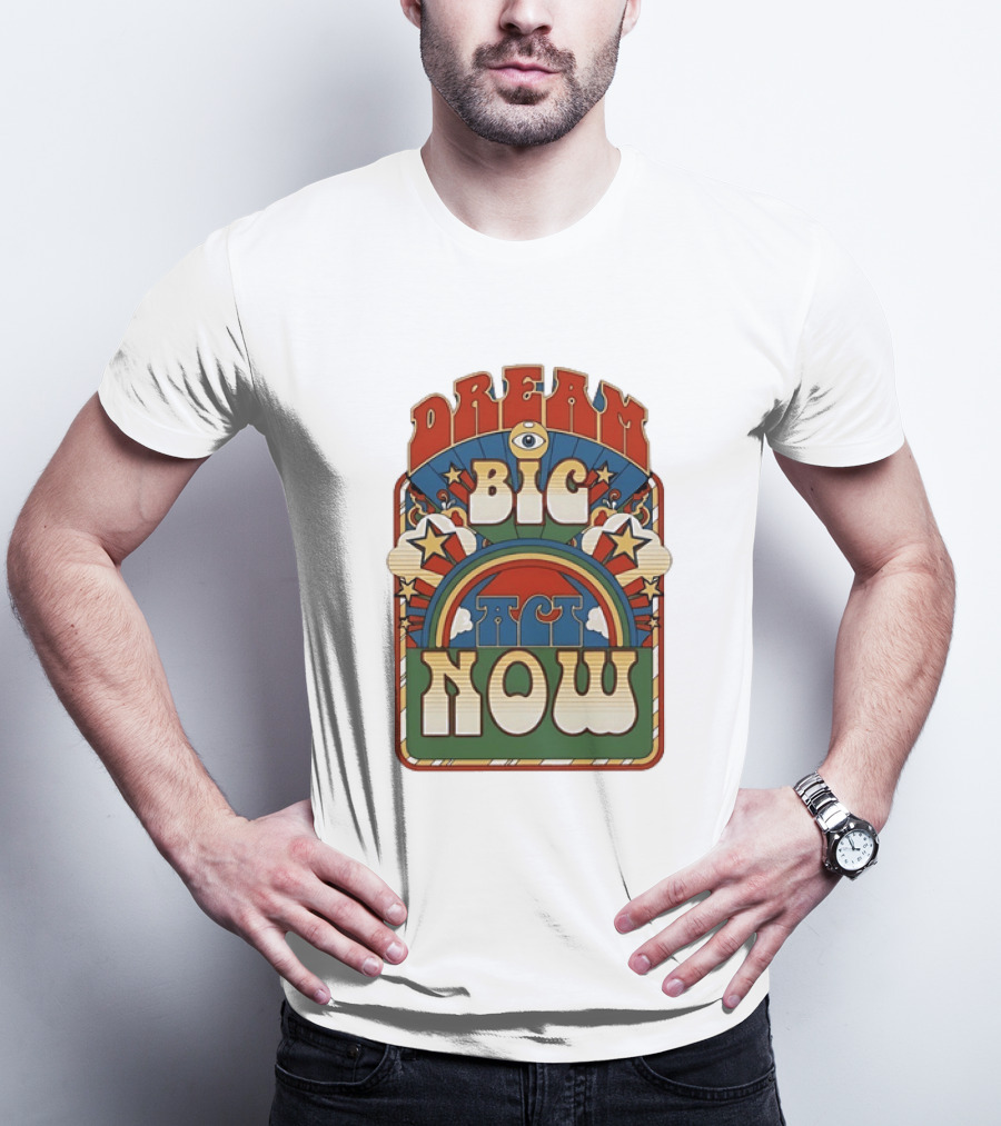 Dream Big Act Now Retro Rainbow Stars Motivational T-Shirt