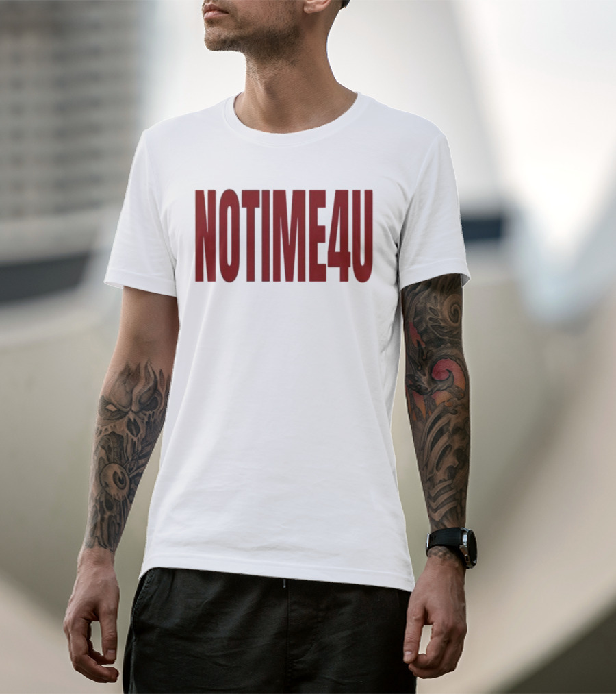 No Time 4 U Minimalist T-Shirt