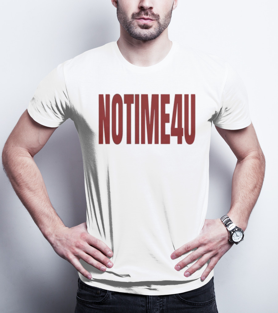 No Time 4 U Minimalist T-Shirt