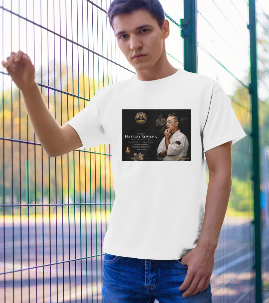 Kaicho Hatsuo Royama Kyokushin Kan March 31 1948 August 3 2026 Legacy Lives On T-Shirt