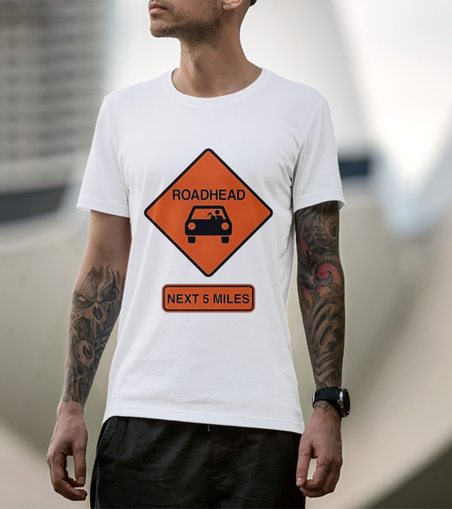 Roadhead Next 5 Miles Traffic Sign Car T-Shirt
