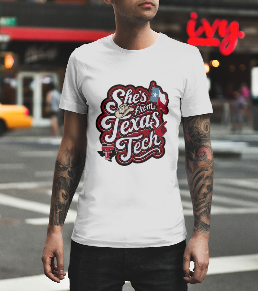 She's From Texas Tech Red Raiders Cowboy Hat Flag T-Shirt