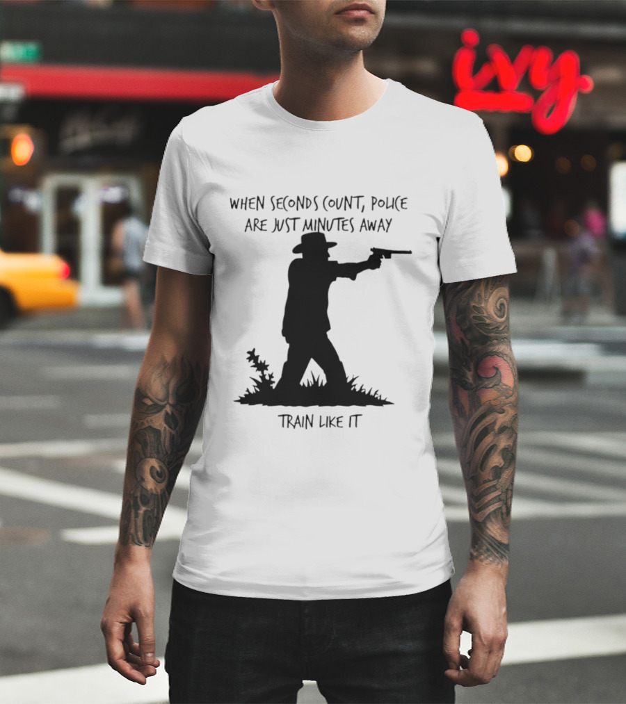 When Seconds Count Police Are Just Minutes Away Train Like It Silhouette Gunman In Grass T-Shirt