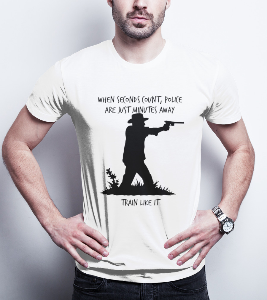 When Seconds Count Police Are Just Minutes Away Train Like It Silhouette Gunman In Grass T-Shirt