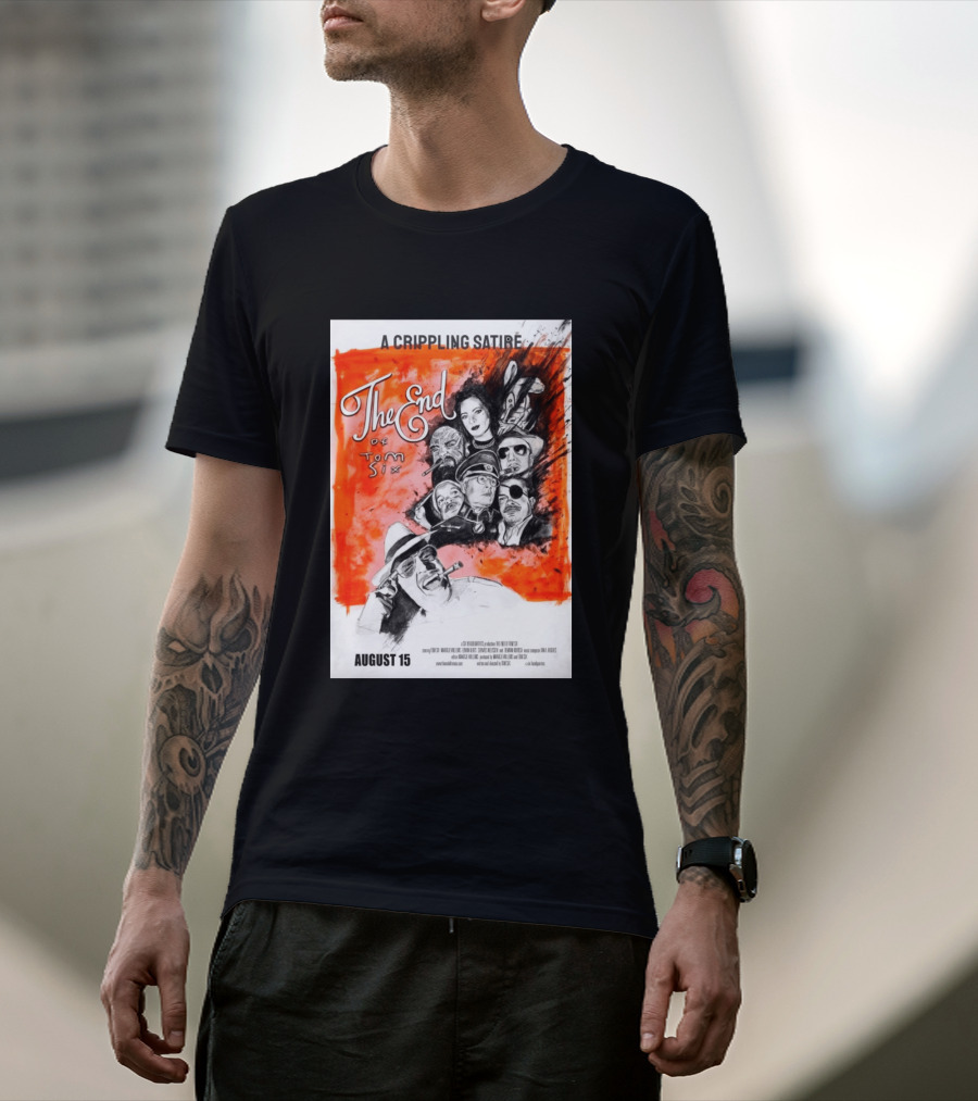 A Crippling Satire The End Of Tom Six August 15 Movie Art Comedy Satirical Characters T-Shirt