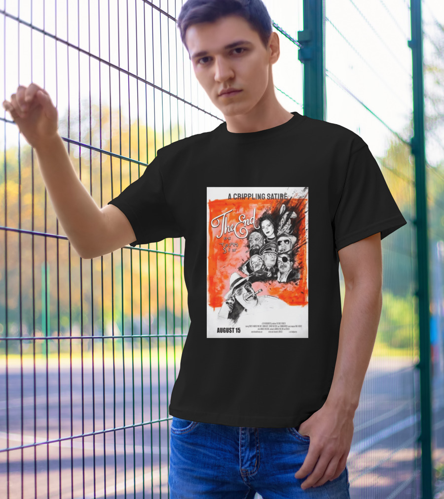 A Crippling Satire The End Of Tom Six August 15 Movie Art Comedy Satirical Characters T-Shirt