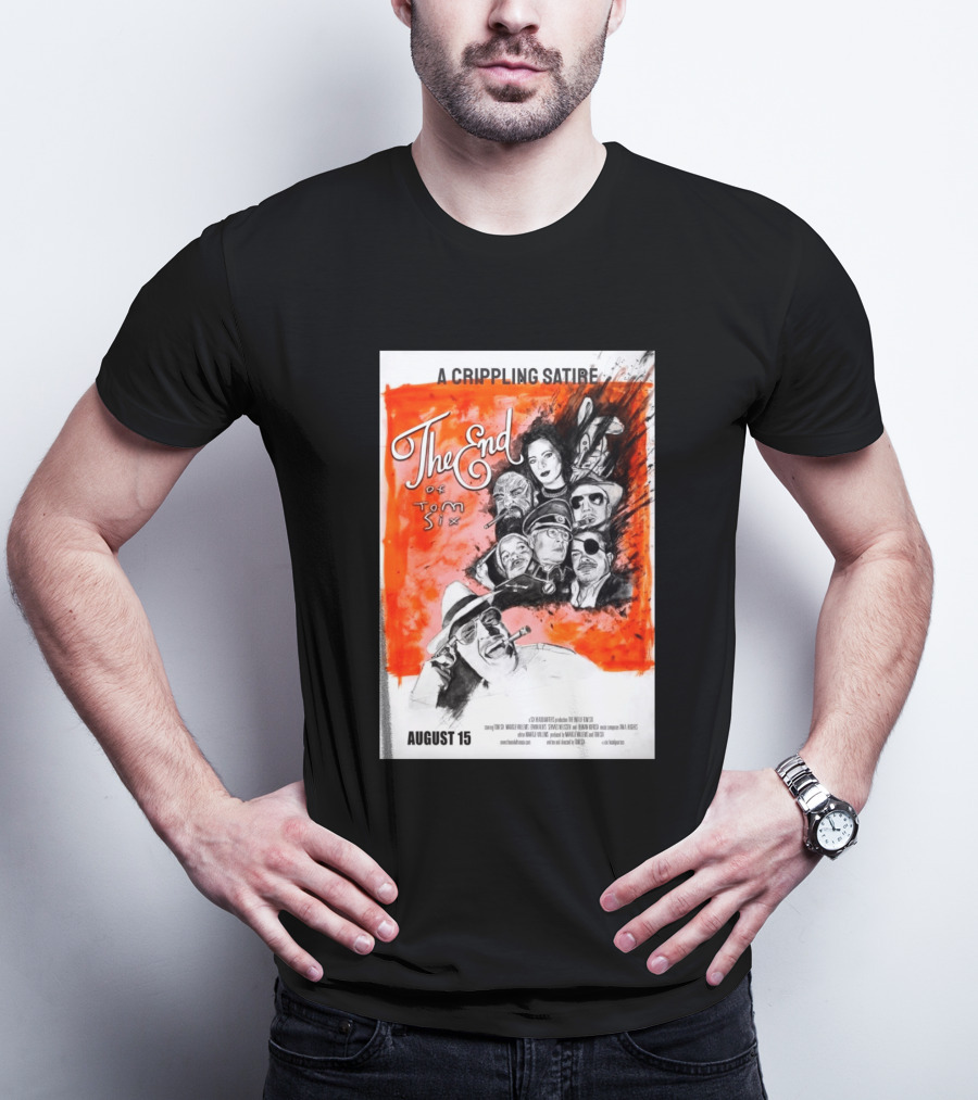 A Crippling Satire The End Of Tom Six August 15 Movie Art Comedy Satirical Characters T-Shirt