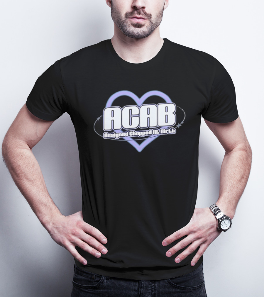 ACAB Assigned Chopped At Birth Heart Y2K Aesthetic T-Shirt