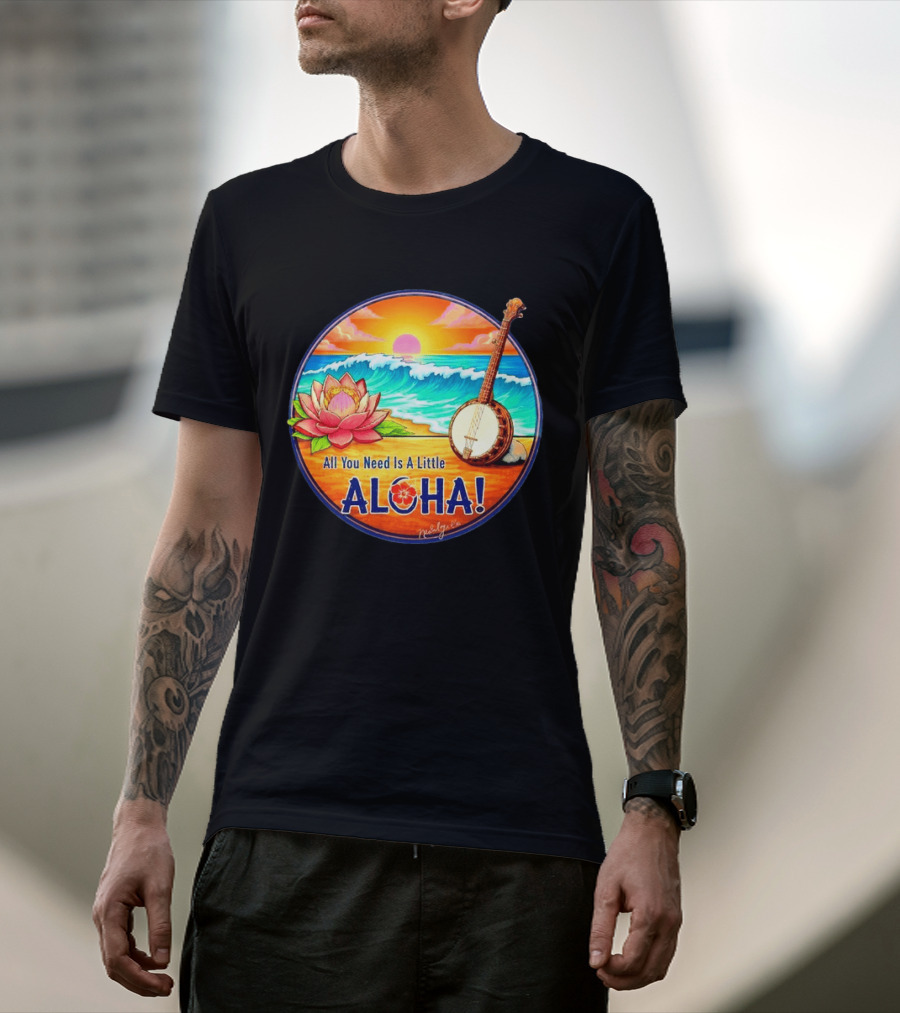 All You Need Is A Little Aloha Lotus Flower Sunset Ocean Banjo T-Shirt