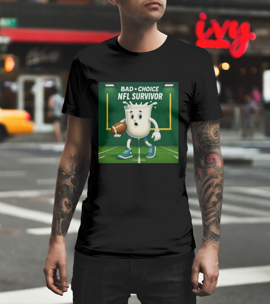 Bad Choice NFL Survivor Year Two Football Milk T-Shirt