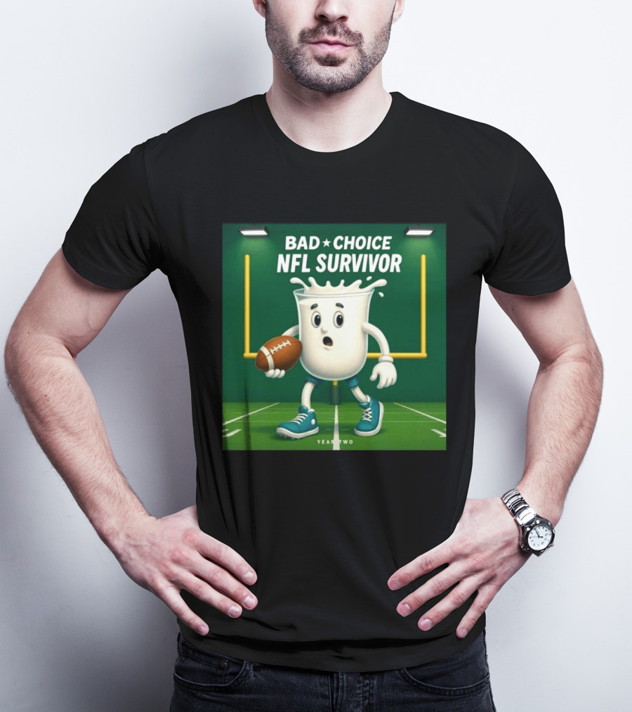 Bad Choice NFL Survivor Year Two Football Milk T-Shirt