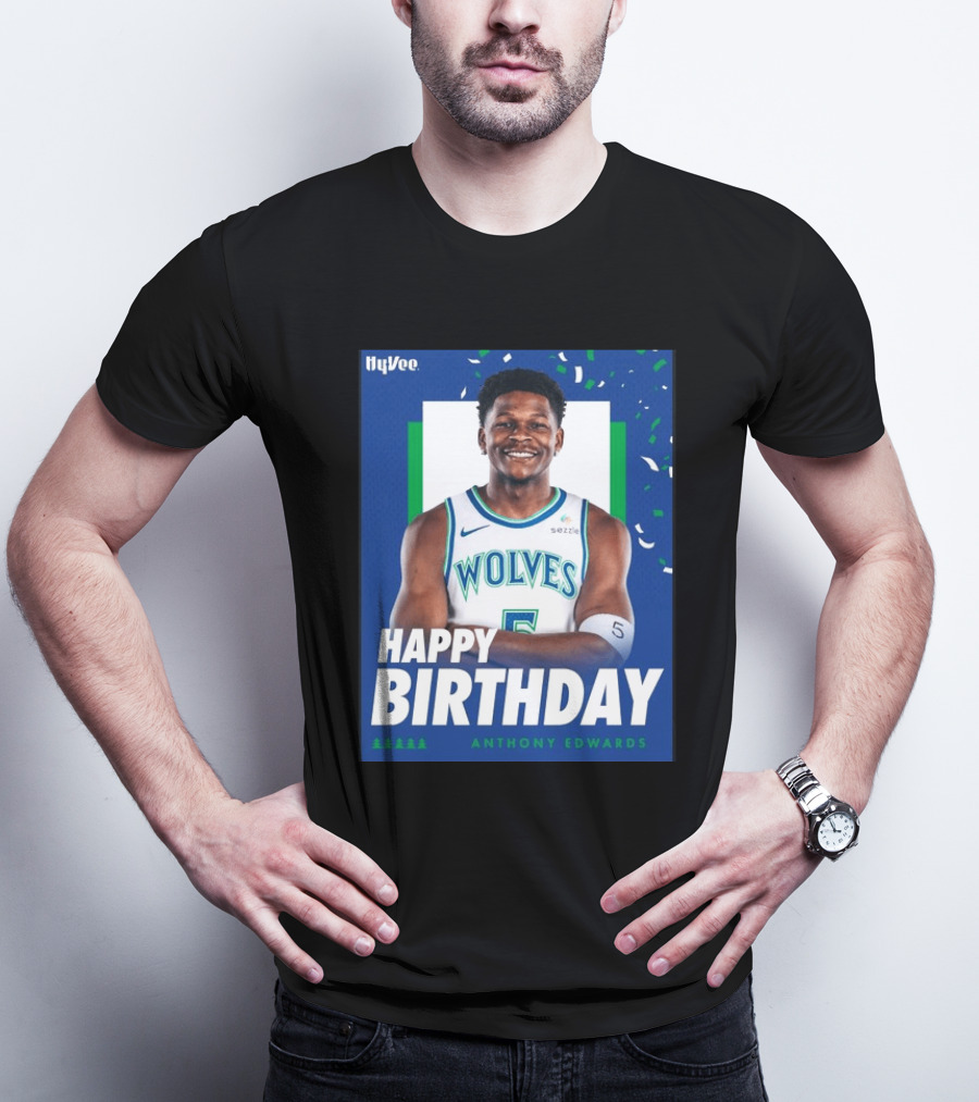 Happy Birthday Anthony Edwards Wolves Basketball Celebration T-Shirt