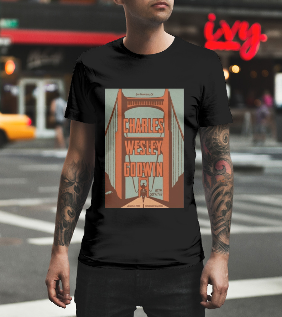 Charles Wesley Godwin August 4 2026 Regency Ballroom San Francisco Event With Lily Fitts T-Shirt