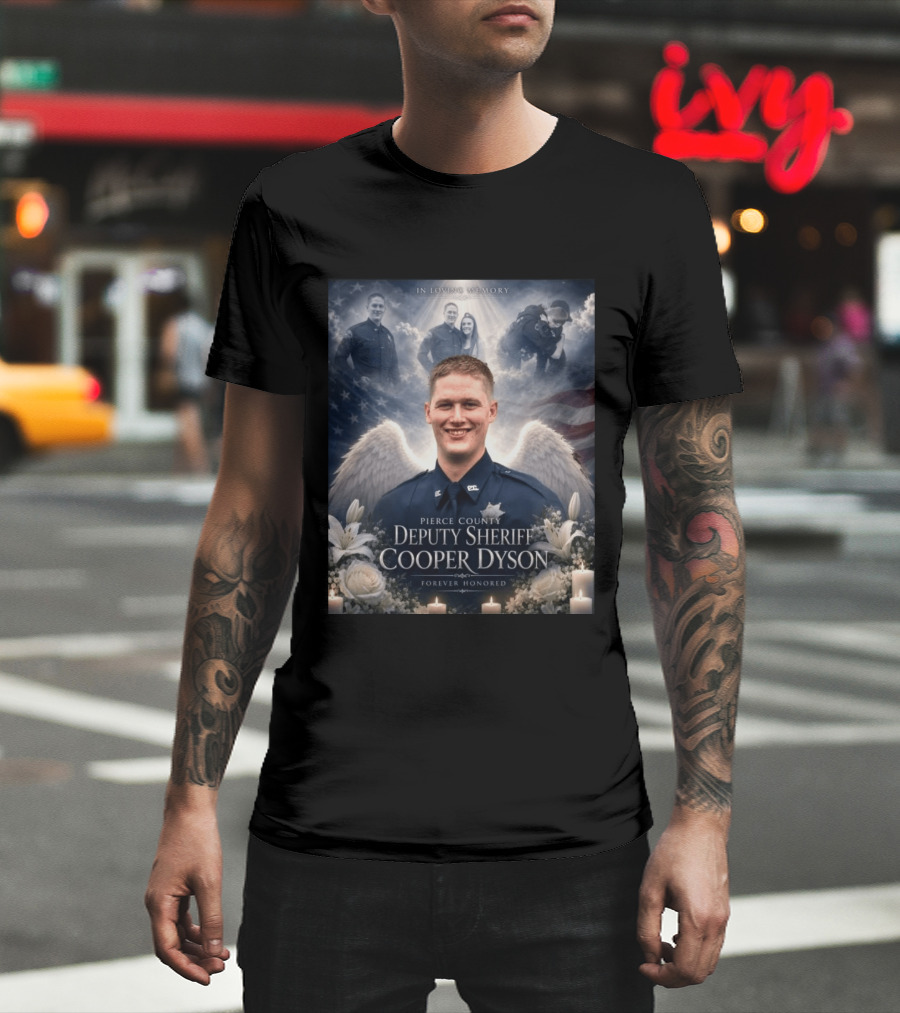 In Loving Memory Pierce County Deputy Sheriff Cooper Dyson Forever Honored Angel Wings American Flag Candles Lilies T-Shirt