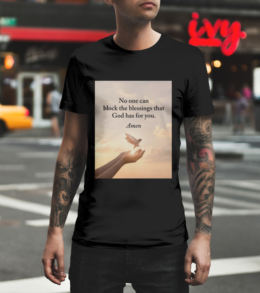 No One Can Block The Blessings That God Has For You Amen Hands Dove Sky Scene T-Shirt