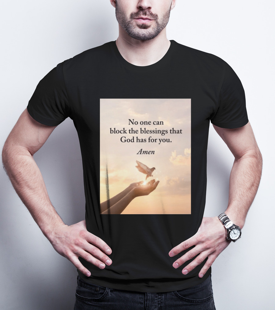 No One Can Block The Blessings That God Has For You Amen Hands Dove Sky Scene T-Shirt
