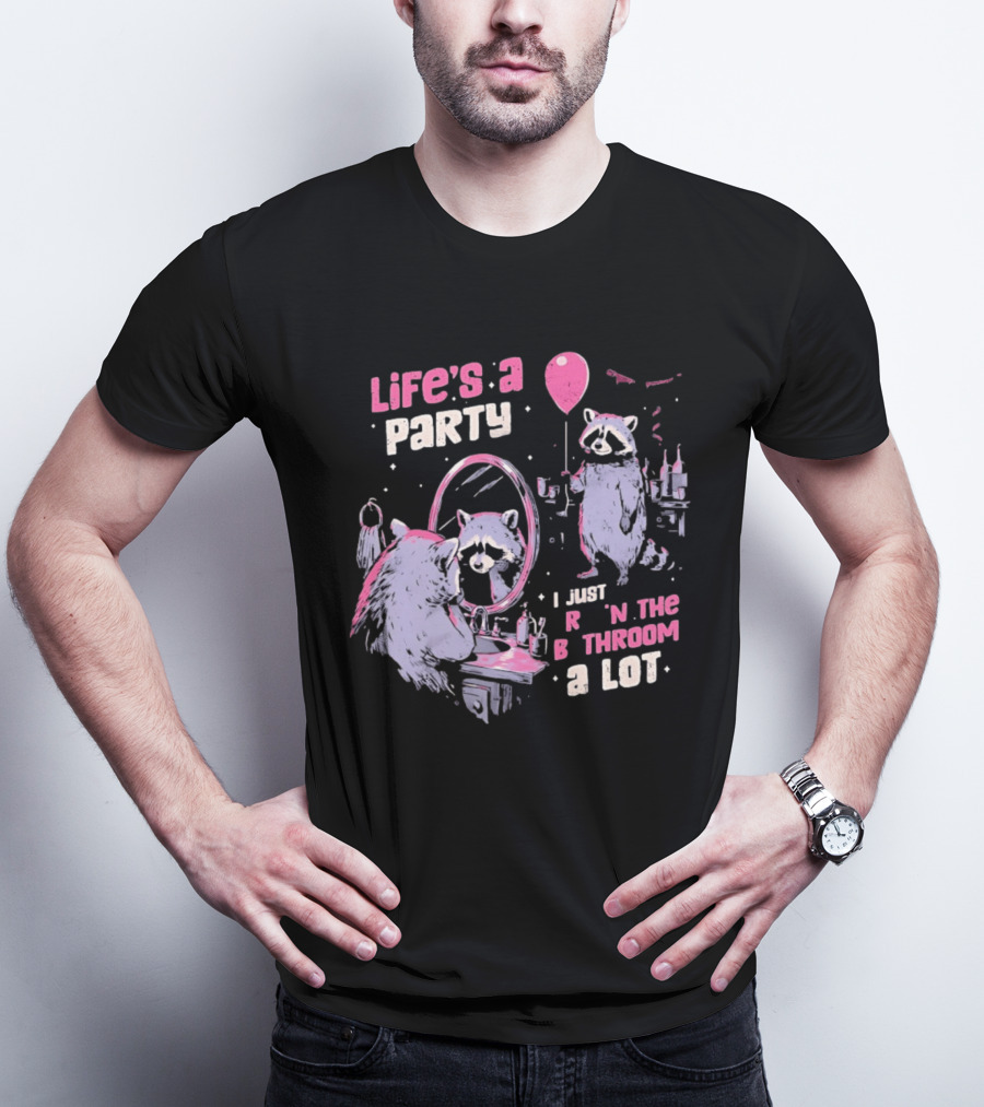Raccoon Life's A Party I Just Cry In The Bathroom A Lot Balloon Mirror Reflection T-Shirt